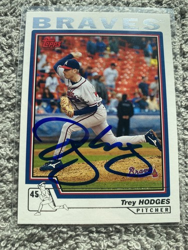 Autographed 2004 Topps #553 TREY HODGES Atlanta Braves card | eBay