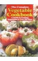 The Complete Vegetable Cookbook: A Guide To Cooking Vegetables I ...