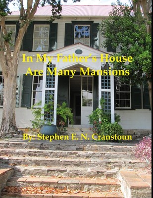 In My Father's House Are Many Mansions: The History of the Cranst ...