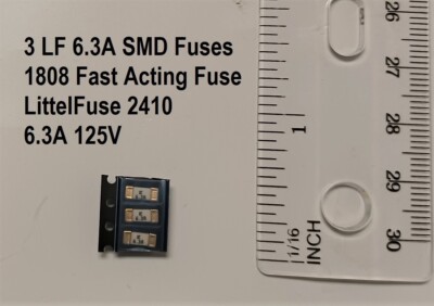 3 pcs LF 6.3A LittelFuse 1808 SMD Fuse 125V, 2410 Fast Acting Fuse. New ...