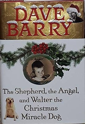 The Shepherd, the Angel, and Walter the Christmas Mir... by Barry, Dave ...