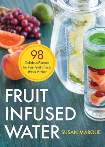 Susan Marque Fruit Infused Water (Poche) 9781623154691 | eBay