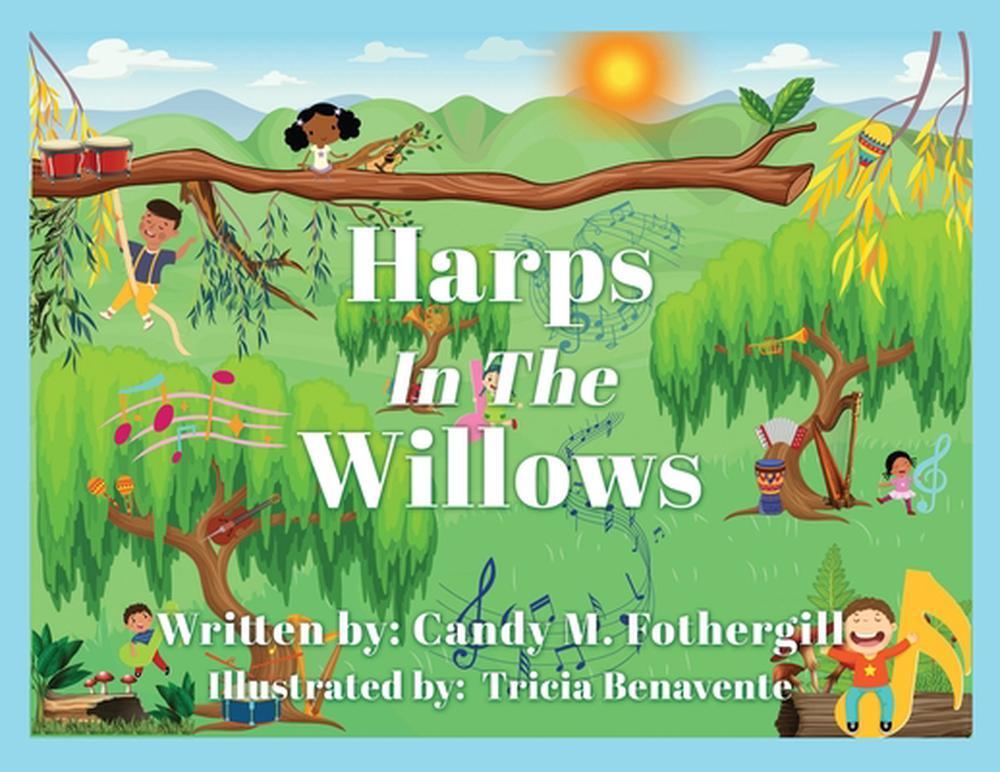 Harps In The Willows by Candy M. Fothergill Paperback Book 9781662871511 | eBay