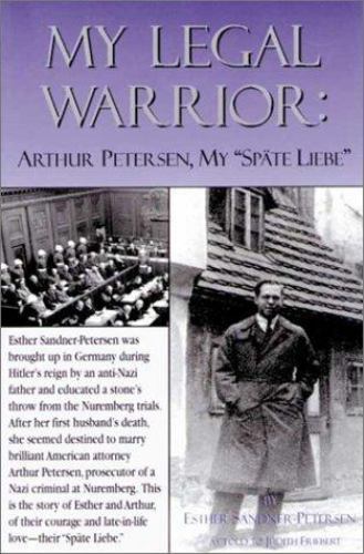 My Legal Warrior : Arthur Petersen, My "Spate Liebe" by Ester Sandner ...