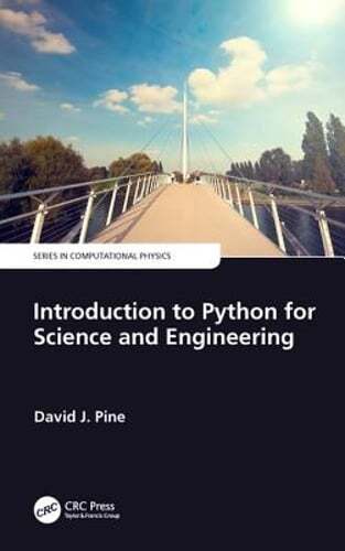Introduction to Python for Science and Engineering by David J Pine: New 9781138583894| eBay