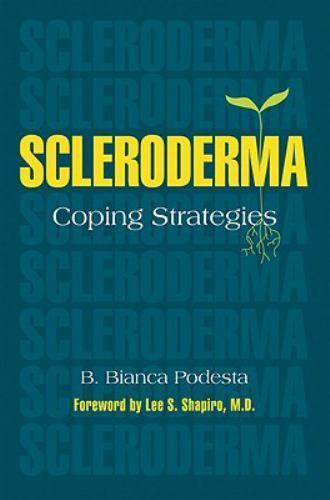 Scleroderma Coping Strategies by B. Bianca Podesta (2011, Trade ...