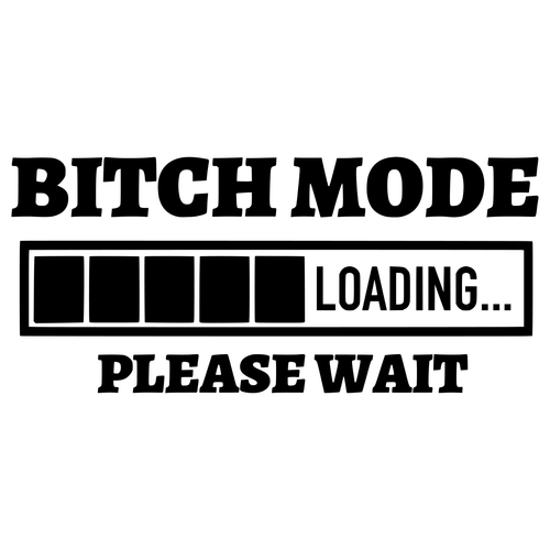 Bitch Mode Loading Decal Stickers Car Tumbler Laptop Window JDM | eBay