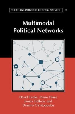 Multimodal Political Networks (Structural Analysis in the Social ...