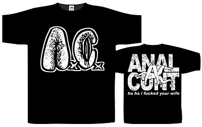 ANAL CUNT / AxCx - I F*ck ....- T-Shirt (Meat Shits, Insult), GG Allin ...