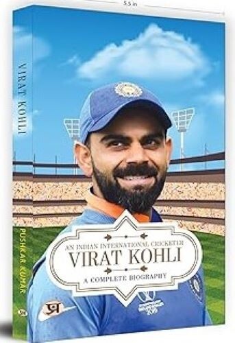 Virat Kohli: A Complete Biography | An Indian International Cricketer ...
