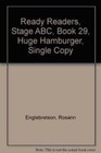 READY READERS, STAGE ABC, BOOK 29, HUGE HAMBURGER, SINGLE COPY - GOOD ...