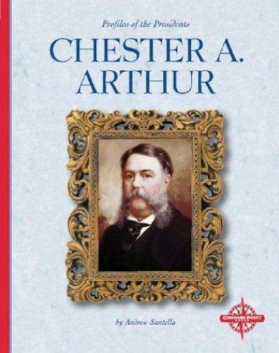 Chester A. Arthur by Santella, Andrew 9780756502683 | eBay