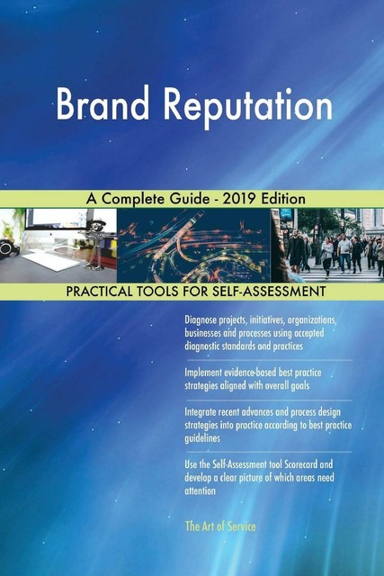 Brand Reputation A Complete Guide-2019 Edition von Gerardus Blokdyk ...