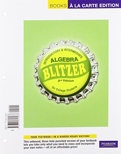 INTRODUCTORY &INTERMEDIATE ALGEBRA FOR COLLEGE By Robert F. Blitzer ...