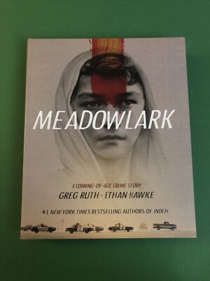Meadowlark : A Coming-Of-Age Crime Story by Greg Ruth and Ethan Hawke ...