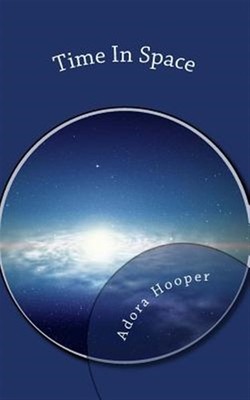 Time in Space by Hooper, Adora, Brand New, Free shipping in the US ...