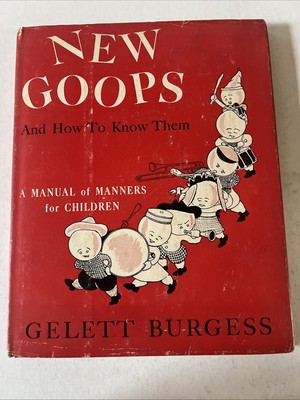 NEW GOOPS AND HOW TO KNOW THEM GELETT BURGESS HC 1951, Sa45 | eBay