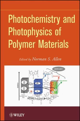 Photochemistry and Photophysics of Polymeric Materials by Norman S ...