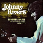 JOHNNY RIVERS Summer Rains The Essential Rivers (1964-1975) CD ...