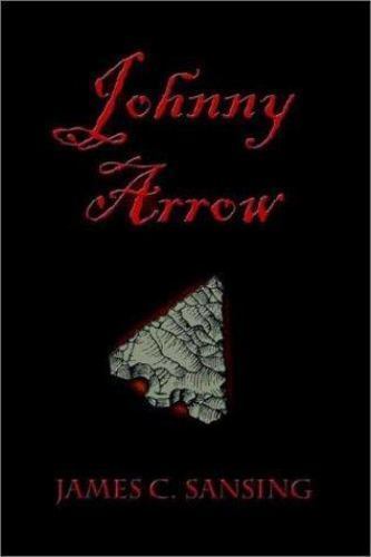Johnny Arrow by James Sansing (2002, Trade Paperback) for sale online ...