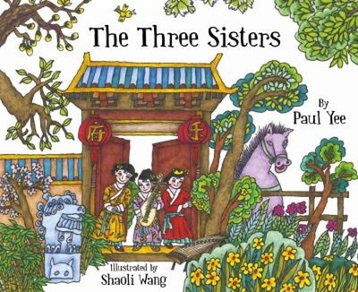 The Three Sisters Picture Book Paul Yee 9781990598265| eBay