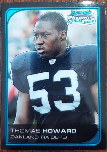 2006 BOWMAN CHROME THOMAS HOWARD ROOKIE OAKLAND RAIDERS CARD #79 NM/MT ...
