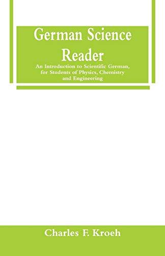 German Science Reader: An Introduction to Scientific German, for Student