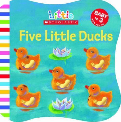 Five Little Ducks; Little Scholastic - Justine Smith, 0439021472, board ...