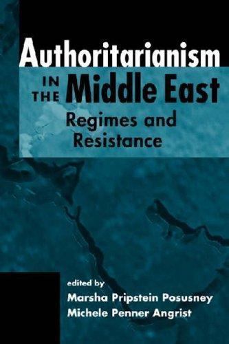 Authoritarianism in the Middle East : Regimes and Resistance by Michele ...