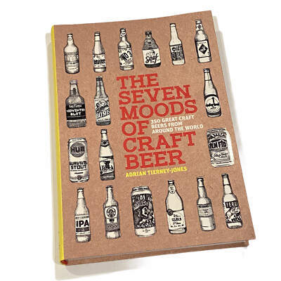 NEW The Seven Moods of Craft Beer : 350 Great Craft Beers from Around ...