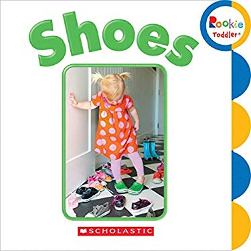Rookie Toddler - Shoes Board Books Inc. Staff Scholastic 9780531205709 ...