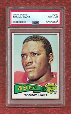 1975 TOPPS #391 TOMMY HART PSA 8 NM-MINT POP 13 ONLY 42 HIGHER 49ERS ...