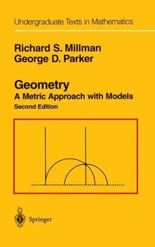 Undergraduate Texts in Mathematics Ser.: Geometry : A Metric Approach ...