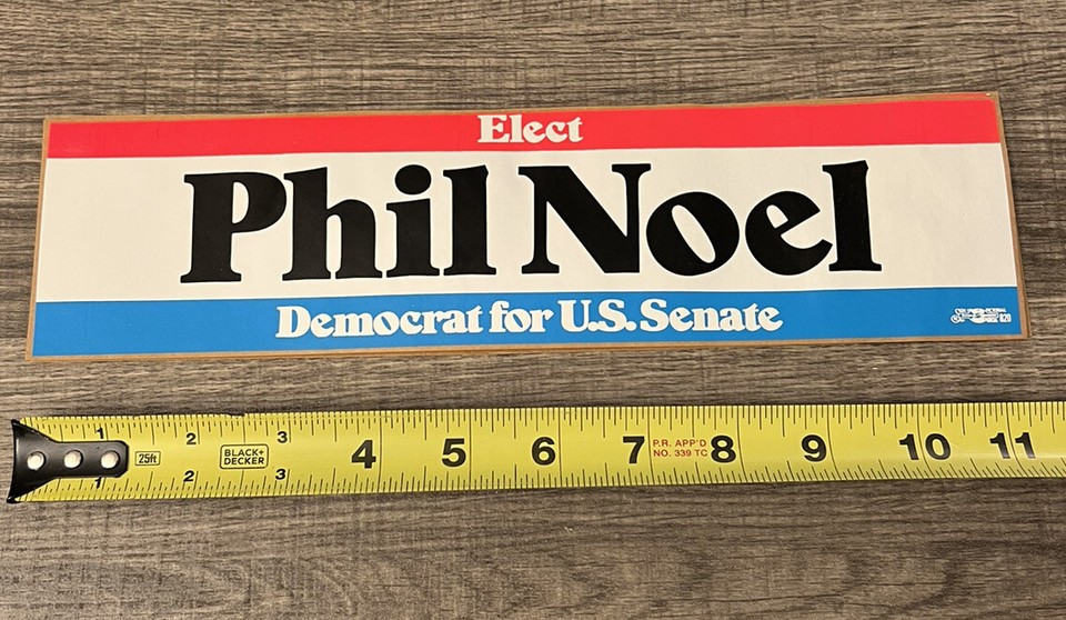 Elect Phil Noel For US Senate (D) Rhode Island Political Bumper Sticker ...