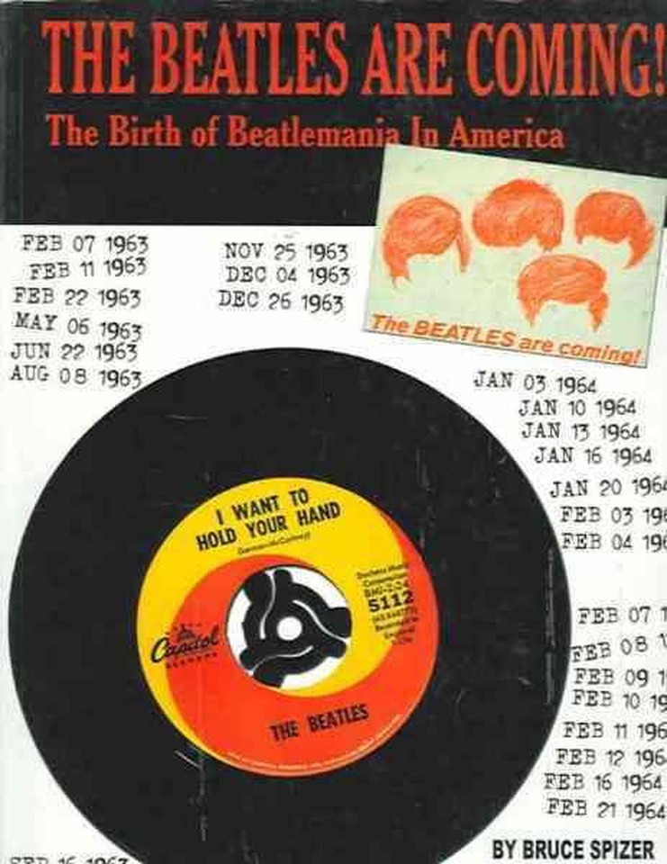 The Beatles are Coming: The Birth of Beatlemania in America by Bruce ...