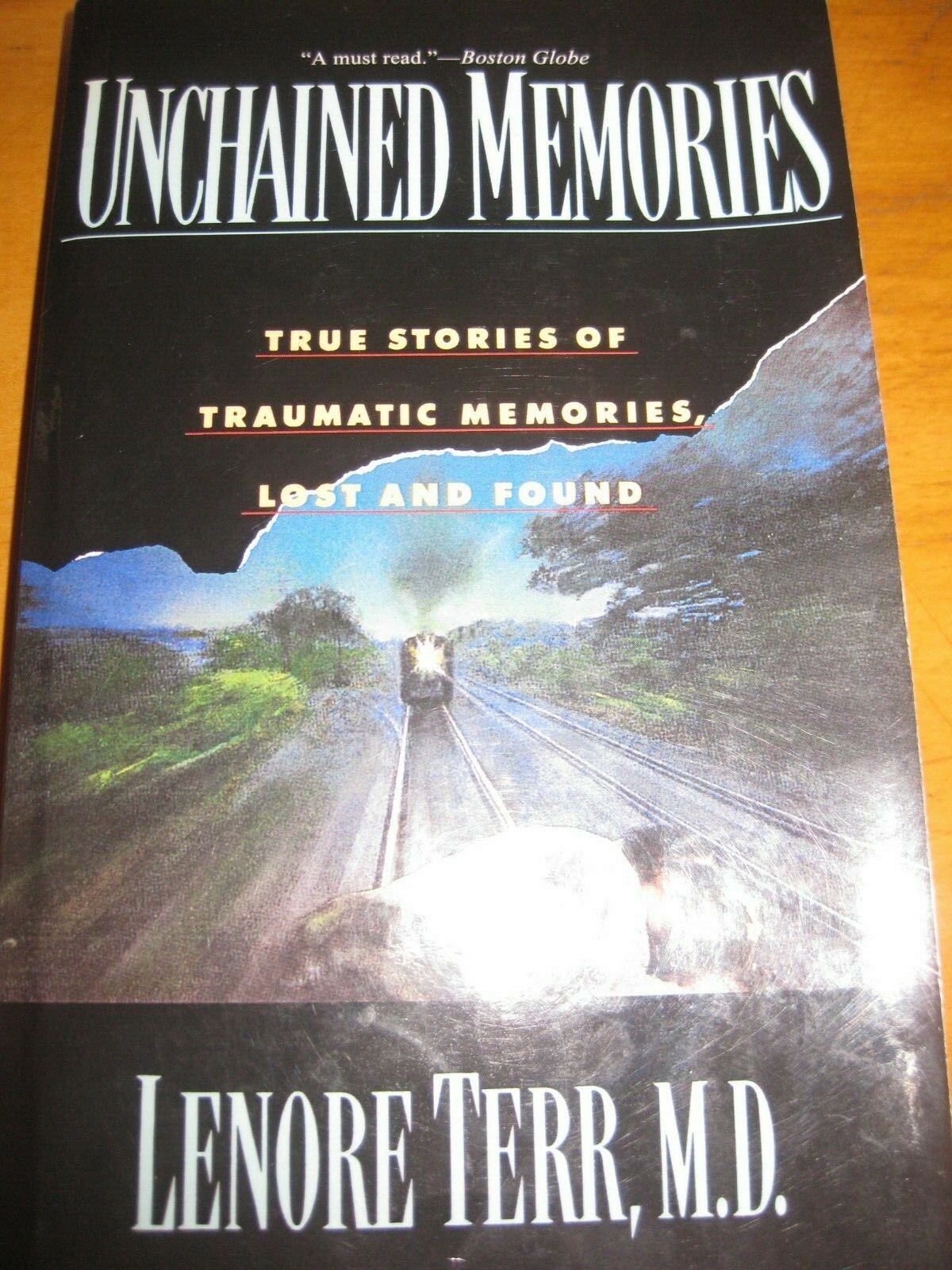 Unchained Memories : True Stories of Traumatic Memory Loss by Lenore ...