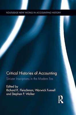 Critical Histories of Accounting: Sinister Inscriptions in the Modern ...