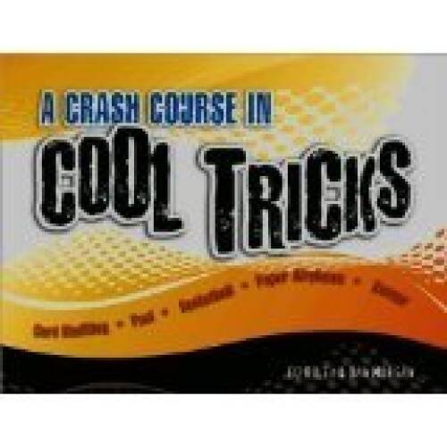 Crash Course in Cool Tricks - Hardcover - GOOD 9781435107540| eBay