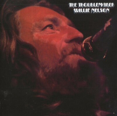 The Troublemaker by Willie Nelson (CD, Apr-1999, Sony Music ...