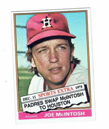 Joe McIntosh Houston Astros To Padres P #497T Topps 1976 #Baseball Card ...
