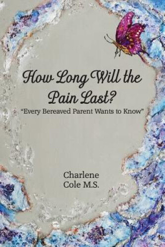 How Long Will The Pain Last by Charlene Cole NEUF 9781503232266 | eBay