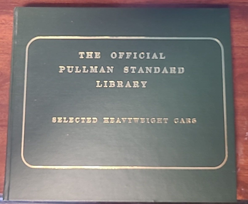 OFFICIAL PULLMAN STANDARD LIBRARY HARDBOUND SELECTED HEAVYWEIGHT CARS ...