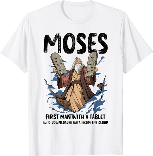 NEW LIMITED Funny Moses First Man With A Tablet Christian Humor Bible T ...