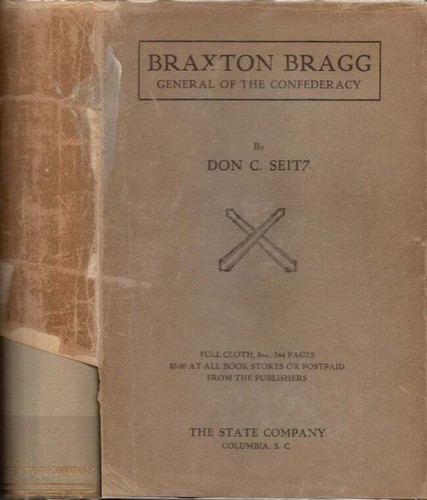 Don C Seitz / Braxton Bragg General of the Confederacy Signed 1st 1924 Civil War | eBay