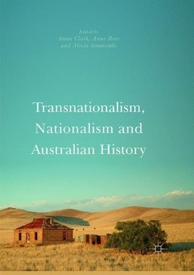 Alecia Simmonds Anne Rees Transnationalism, Nationalism and Austral ...