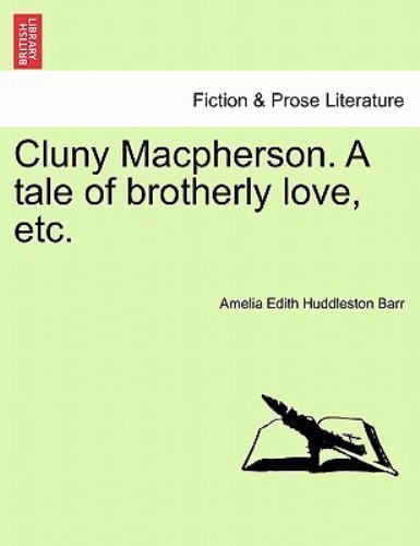 Cluny MacPherson a Tale of Brotherly Love, Etc by Amelia Edith ...