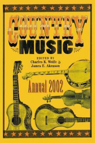 Country Music Annual 2002 by James E. Akenson (2002, Trade Paperback ...