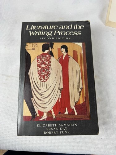 Literature and the Writing Process by Susan Day and Elizabeth McMahan ...