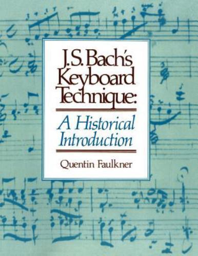 J.S. Bach's Keyboard Technique : An Historical Introduction, Paperback ...