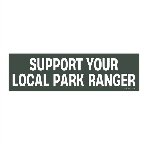 Support Your Local Park Ranger Bumper Sticker | eBay